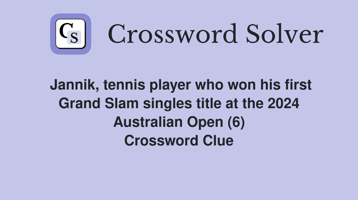 Jannik, tennis player who won his first Grand Slam singles title at the 2024 Australian Open (6 ...